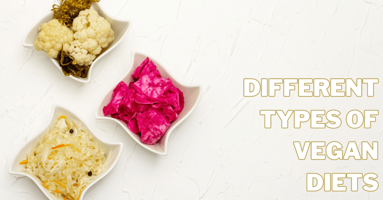 Different Types Of Vegan Diets 2025 - An Easy Guide